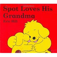 Spot Loves His Grandma: Hill, Eric, Hill, Eric: 9780399247286: Amazon ...