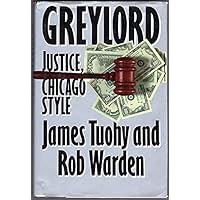 Operation Greylord: The True Story of an Untrained Undercover Agent and ...