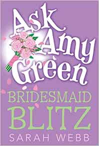 Amazon.com: Ask Amy Green: Bridesmaid Blitz (9780763651572): Webb ...