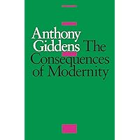 The Consequences of Modernity: Giddens, Anthony: 9780804718912: Amazon ...