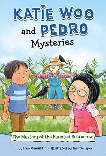 The Mystery of the Haunted Scarecrow (Katie Woo and Pedro Mysteries ...