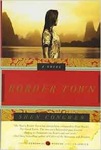 Amazon.com: Border Town: A Novel (9780061436918): Shen Congwen, Jeffrey C. Kinkley: Books