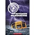 Storm Runners (The Storm Runners Trilogy, Book 1): Smith, Roland ...