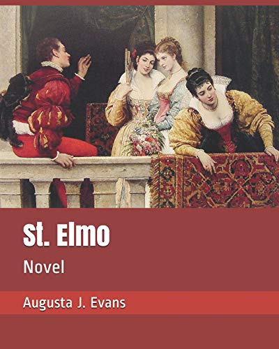 St. Elmo: Novel: Evans, Augusta J.: 9781790738410: Books