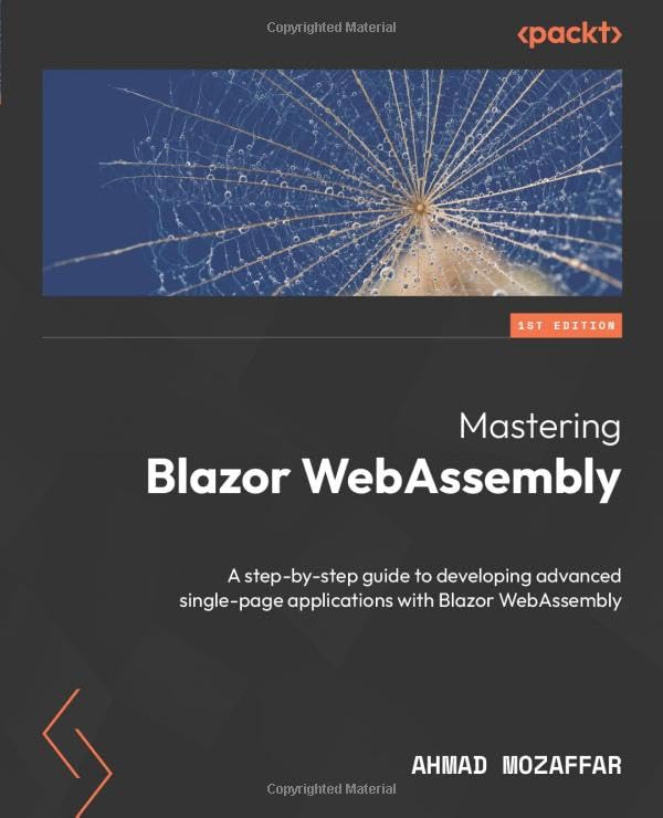 Mua Mastering Blazor WebAssembly: A step-by-step guide to developing advanced single-page ...