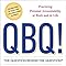QBQ! The Question Behind the Question: Practicing Personal ...