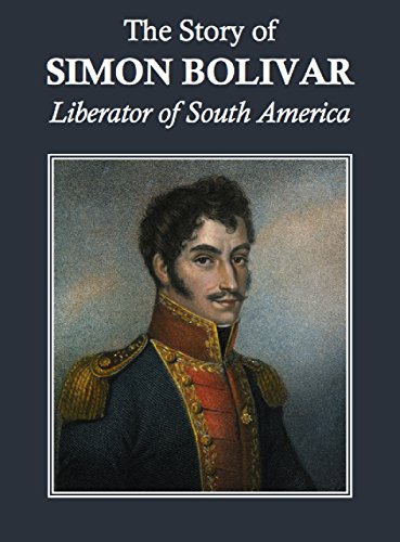 The Story of Simon Bolivar—Liberator of South America | World's Biggest ...