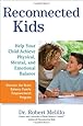 Disconnected Kids: The Groundbreaking Brain Balance Program for ...