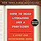 How to Read Literature Like a Professor Revised Edition: A Lively and Entertaining Guide to ...