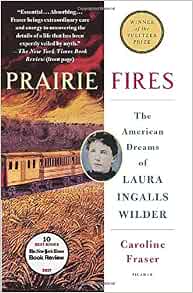 Prairie Fires: FRASER, CAROLINE: 9781250182487: Amazon.com: Books