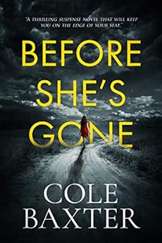 Before She's Gone: A thrilling psychological suspense novel that will ...
