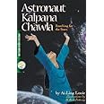 Astronaut Kalpana Chawla, Reaching for the Stars (Amazing Asian ...