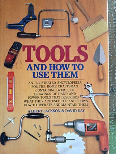 Tools & How to Use Them: Jackson, Albert: 9780517073926: Amazon.com: Books