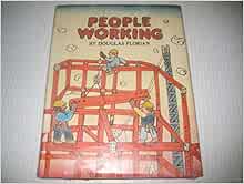 People Working: Florian, Douglas: 9780690042641: Amazon.com: Books