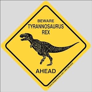 Amazon.com: Badgerworks Signs & Designs Beware Tyrannosaurus Rex Ahead ...