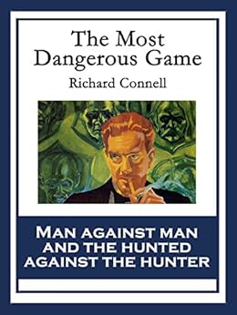 The Most Dangerous Game - Kindle edition by Richard Connell. Literature & Fiction Kindle eBooks ...