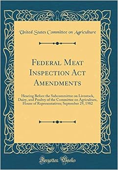 Federal Meat Inspection Act Amendments: Hearing Before the Subcommittee ...
