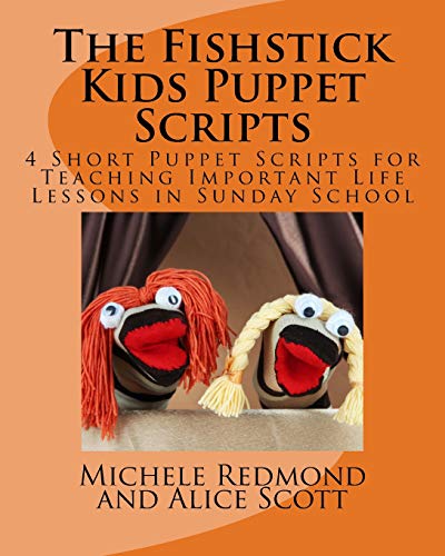 The Fishstick Kids Puppet Scripts: 4 Short Puppet Scripts for Teaching ...