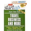 Start Your Own Travel Business: Cruises, Adventure Travel, Tours ...