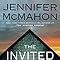 Amazon.com: The Invited: A Novel: 9781101971864: McMahon, Jennifer: Books
