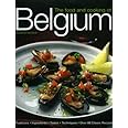 The Food and Cooking of Belgium: Traditions Ingredients Tastes ...