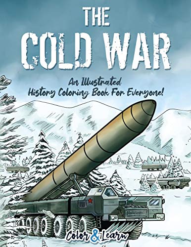 The Cold War (Color and Learn): An Illustrated History Coloring Book ...
