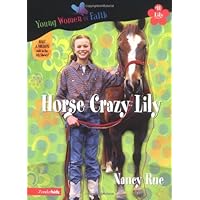 Horse Crazy Lily (Young Women of Faith: Lily Series, Book 11): Rue ...