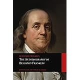 Amazon.com: The Autobiography of Benjamin Franklin: 9781508475095 ...
