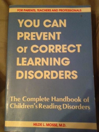 The complete handbook of children's reading disorders: You can prevent ...