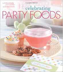 Celebrating Party Foods (Celebrating Cookbooks): Leisure Arts editors ...