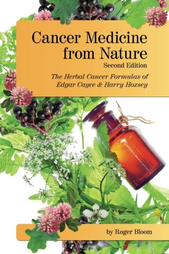 Cancer Medicine from Nature (Second Edition): The Herbal Cancer ...