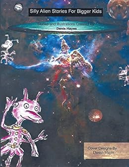Amazon.com: Silly Alien Stories for Bigger Kids eBook: Hayes, Denis ...