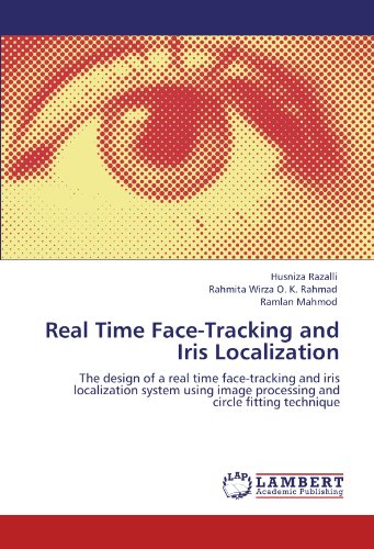Buy Real Time Face-Tracking and Iris Localization: The design of a real ...