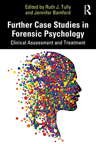 Amazon.com: Further Case Studies in Forensic Psychology: Clinical ...