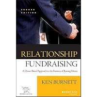 Relationship Fundraising: A Donor Based Approach to the Business of ...