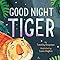 Good Night Tiger: Knapman, Timothy, Hughes, Laura: 9781680100303 ...