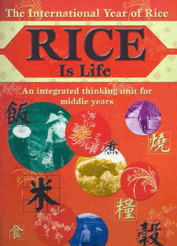 Rice is Life: An Integrated Thinking Unit for Middle Years ...