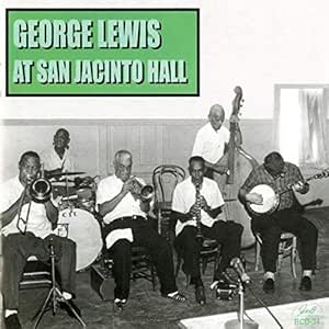 George Lewis - George Lewis at San Jacinto Hall - Amazon.com Music