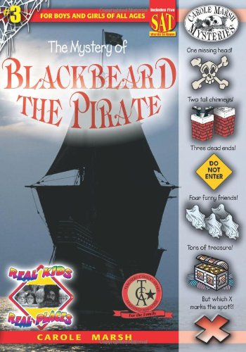 The Mystery of Blackbeard the Pirate (Real Kids, Real Places): Carole ...