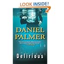 Amazon.com: Delirious (9780786022670): Daniel Palmer: Books