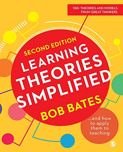 Learning Theories Simplified: ...and how to apply them to teaching ...