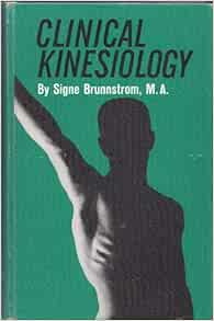 Clinical kinesiology: Brunnstrom, Signe: Amazon.com: Books