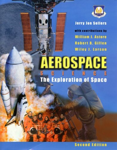 Aerospace Science 2e: Sellers, Jerry, Astore, William, Giffen, Robert ...