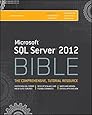 Microsoft SQL Server 2012 Bible: Adam Jorgensen, Jorge Segarra, Patrick ...