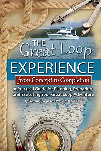 The Great Loop Experience - From Concept to Completion A Practical ...
