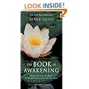 The Book of Awakening: Having the Life You Want by Being Present to the ...