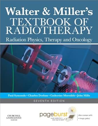 Walter and Miller's Textbook of Radiotherapy: Radiation Physics ...