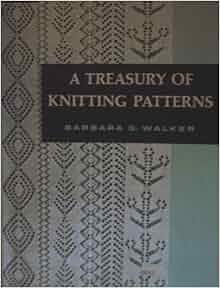 A Treasury of Knitting Patterns: Barbara G. Walker: Amazon.com: Books