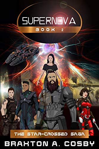 Supernova: The Star-Crossed Saga (Volume 2): Braxton A. Cosby ...