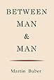 Between Man and Man: Martin Buber: 9781614276937: Amazon.com: Books